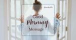 71 BEST Good Morning Message To Make Her Fall In Love