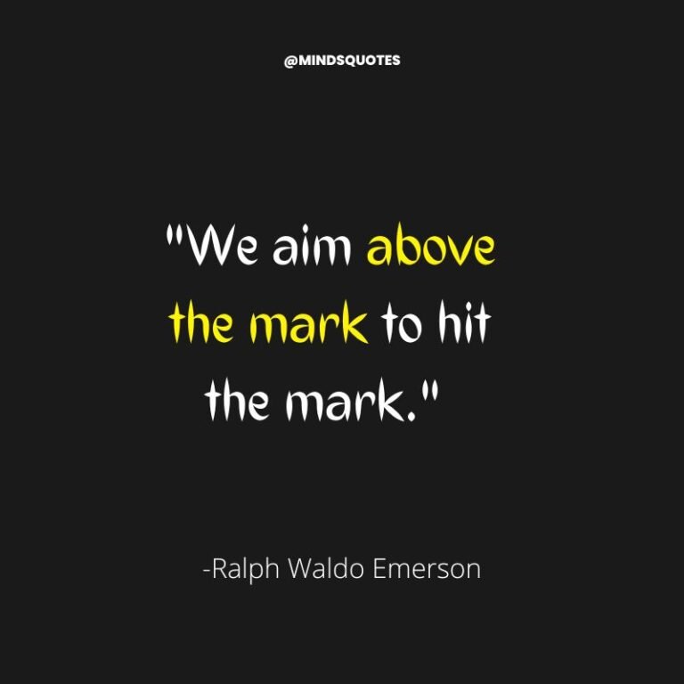 70 Quotes On Aim In Life To Help You Achieve Your Goals