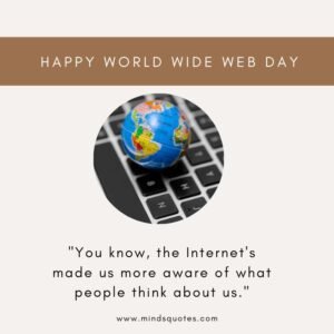 31+ BEST World Wide Web Day Quotes, Wishes & Messages