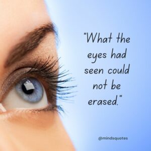 84+ Famous Eyes Quotes You'll Never Forget - Minds Quotes