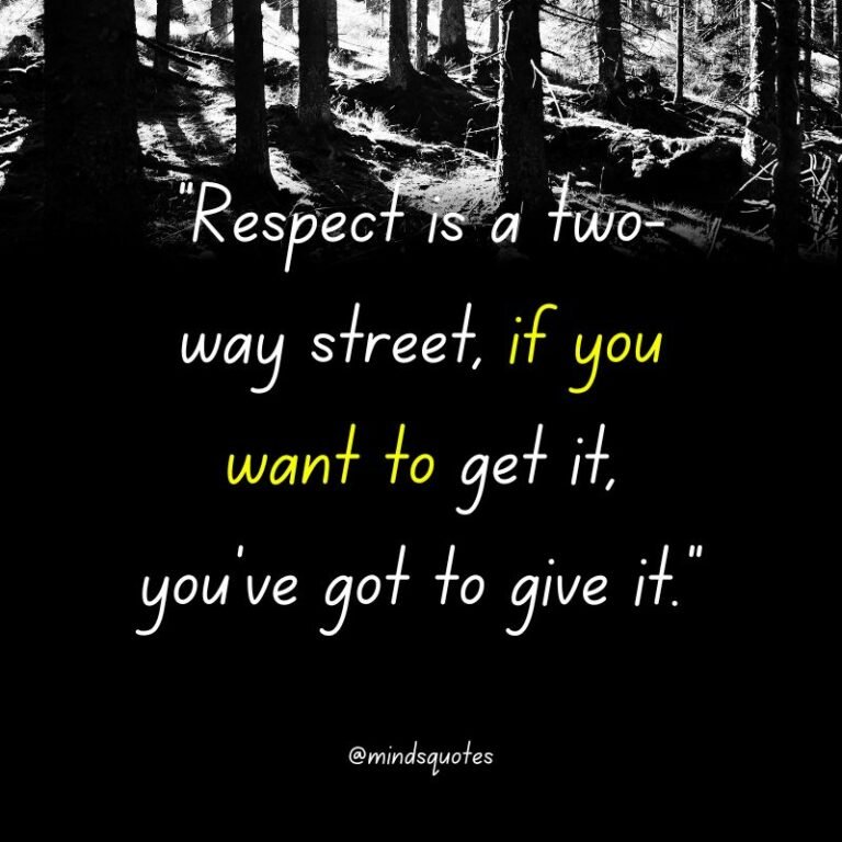 112+ BEST Respect Quotes That Everyone Needs To Know