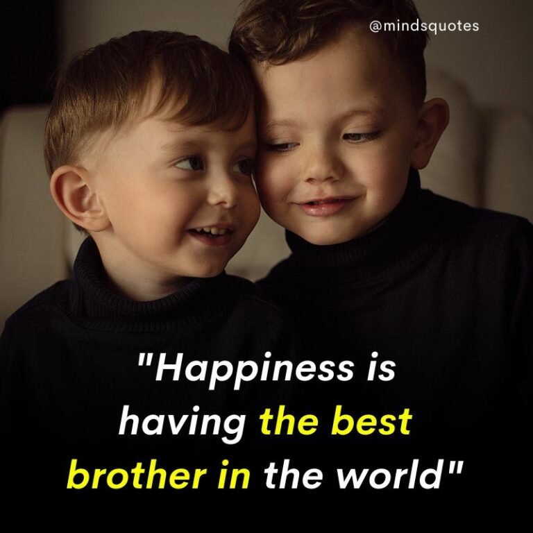 200 Best Brother Quotes A Bond Like No Other