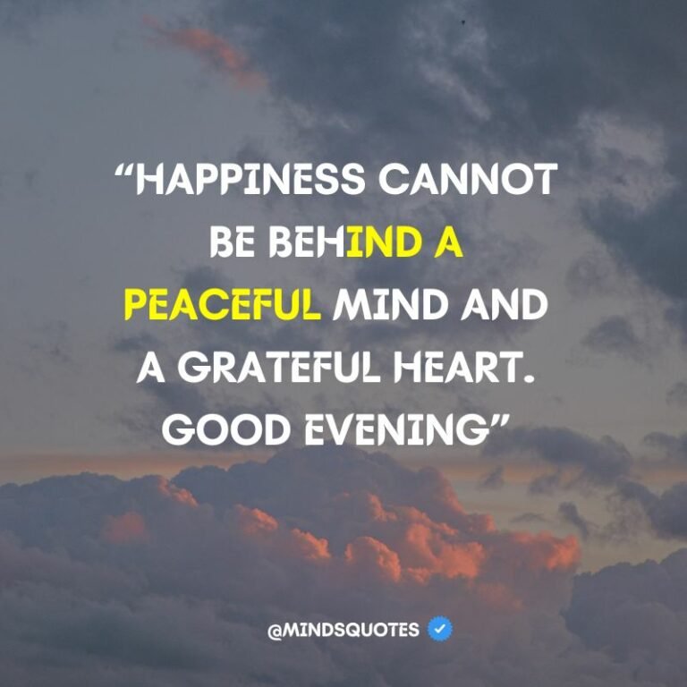 50 Famous Good Evening Quotes To Unwind After A Long Day