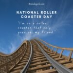 40+ National Roller Coaster Day Quotes, Wishes & Messages