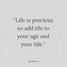 50 Famous Life Is Precious Quotes That Will Touch Your Heart