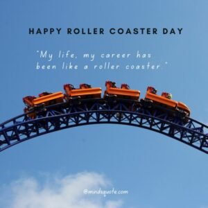 40+ National Roller Coaster Day Quotes, Wishes & Messages