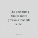 50 Famous Life Is Precious Quotes That Will Touch Your Heart