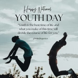 50 Inspiring National Youth Day Quotes, Wishes & Messages