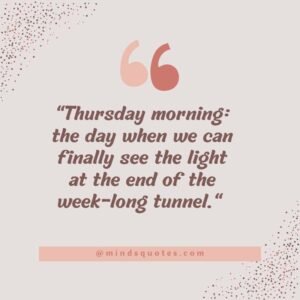 50 Uplifting Thursday Quotes To Read Before The Weekend