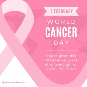 50 Inspiring World Cancer Day Quotes, Messages & Awareness