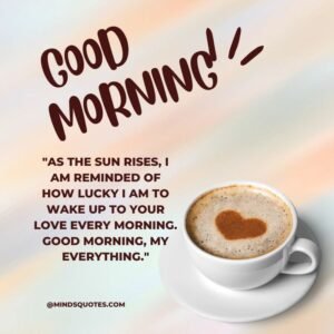 50 Heart-Touching Good Morning Love Quotes To Start Their Day