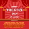 35 World Theatre Day Quotes, Messages, Wishes & Theme