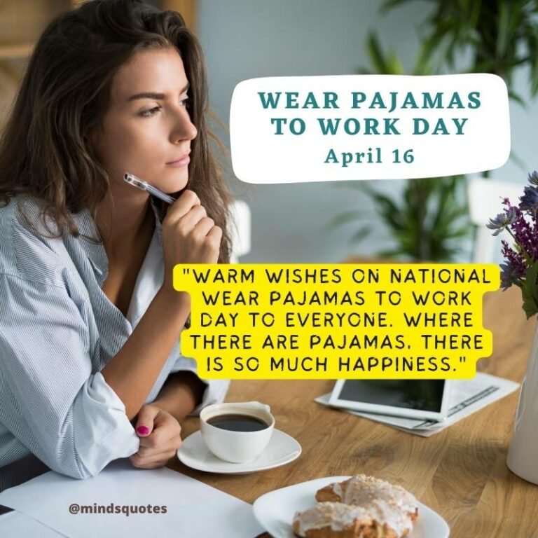 502 Best Wear Pajamas To Work Day Quotes, Wishes & Messages