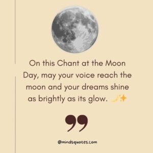 50 Best Chant At The Moon Day Quotes, Wishes & Messages