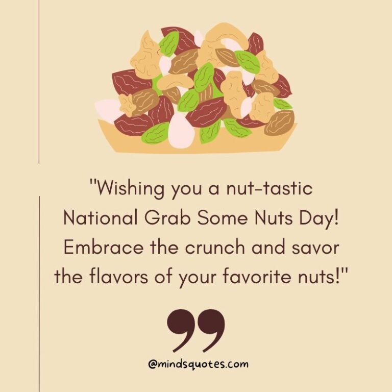 50 Best National Grab Some Nuts Day Quotes, Wishes & Captions