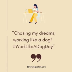 50 Best Work Like A Dog Day Quotes, Wishes & Messages