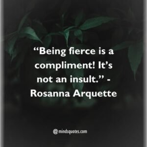 50 Fierce Quotes That Will Inspire You To Be Stronger
