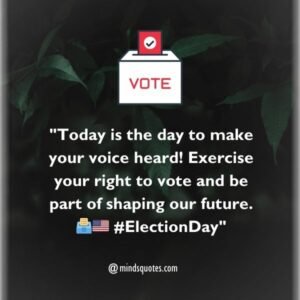 70 Best Election Day Quotes, Wishes, Messages & Captions